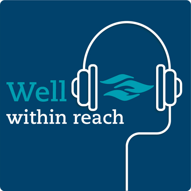 Well Within Reach with Riverside Healthcare | Podcast on Spotify