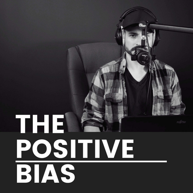 Positive Bias Podcast | Podcast on Spotify