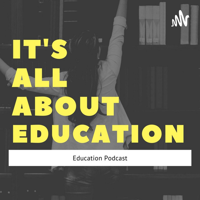 It's all about Education | Podcast on Spotify