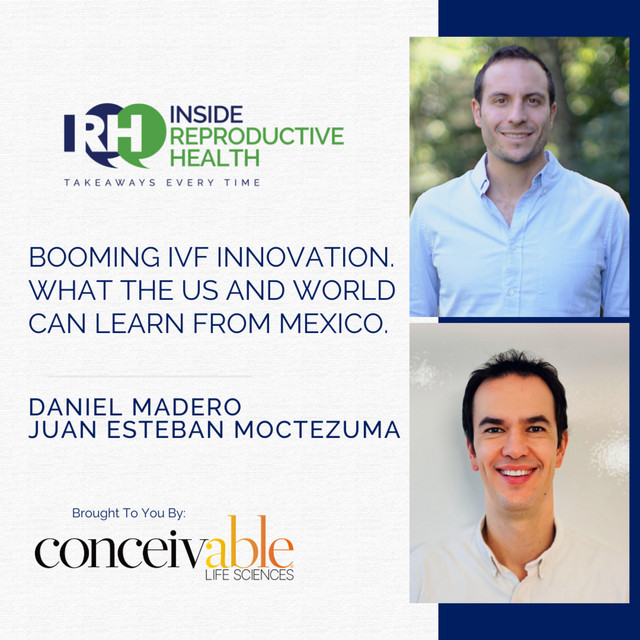 253 Booming IVF Innovation. What the US and world can learn from Mexico ...