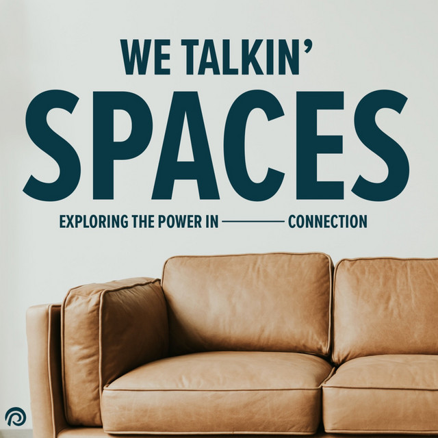 We Talkin Spaces Podcast On Spotify