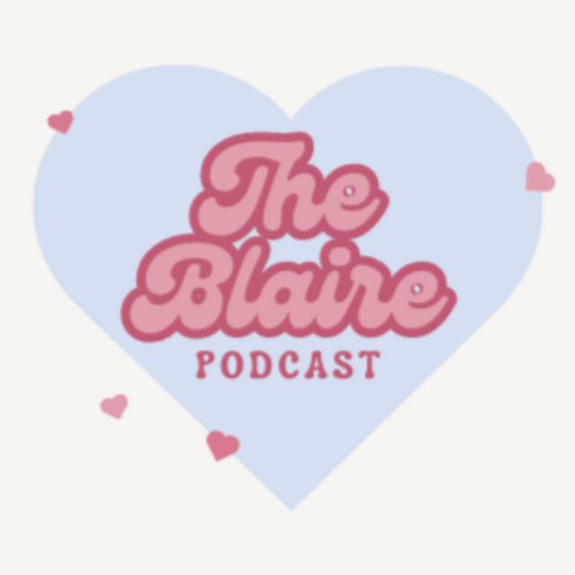 The Blaire Podcast Podcast On Spotify