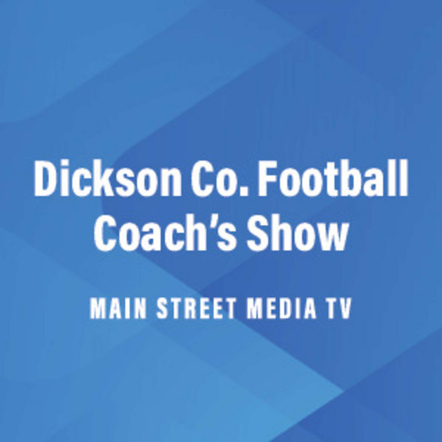 Dickson County High School Football Coach's Show | Podcast on Spotify