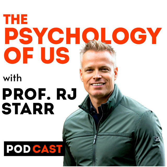 The Psychology of Us, with Professor RJ Starr | Podcast on Spotify