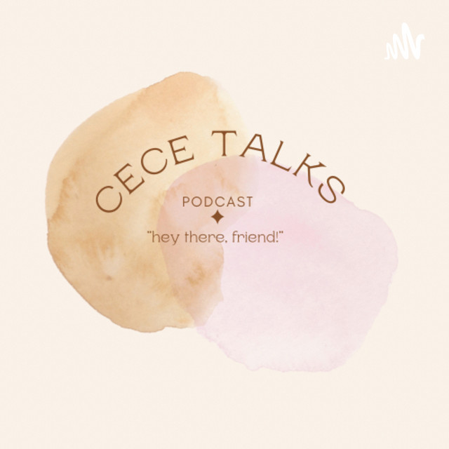Cece Talks | Podcast on Spotify