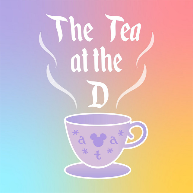 The Tea at the D - A Disney Planning Podcast | Podcast on Spotify