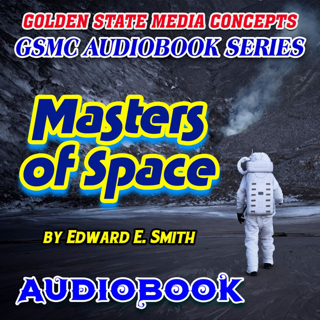 GSMC Audiobook Series: Masters of Space by Edward E. Smith | Podcast on ...
