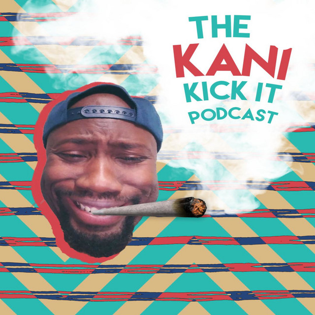 KANI KICK IT | Podcast on Spotify