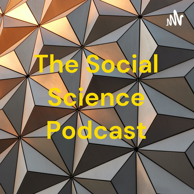 The Social Science Podcast | Podcast on Spotify