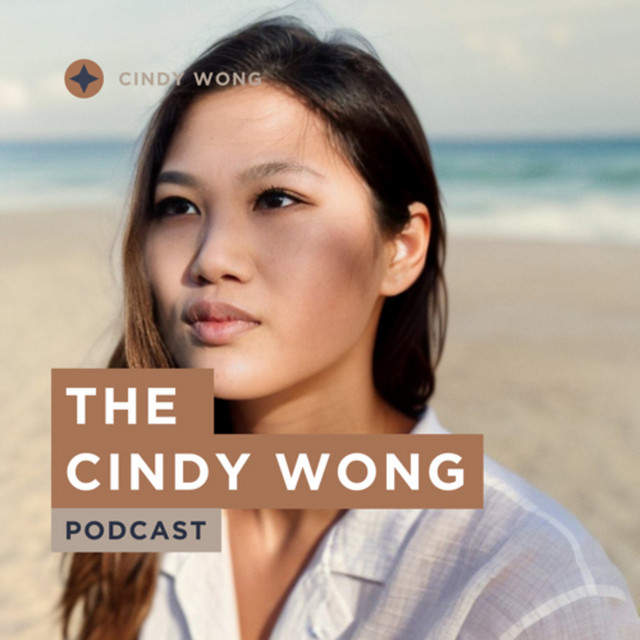  004 Chapter 10 The Cindy Wong Podcast Podcast On Spotify