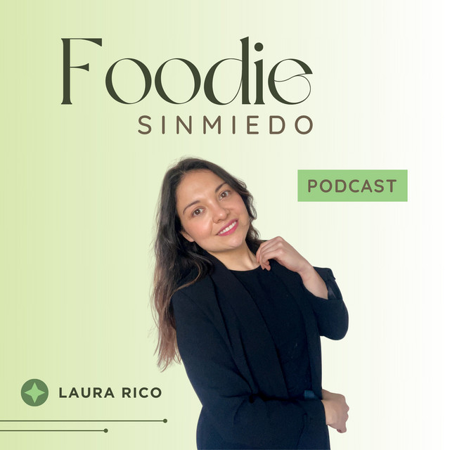 Foodie Sin Miedo | Podcast on Spotify