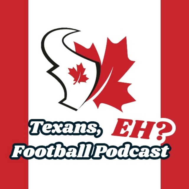 Texans, EH? Football Podcast | Podcast on Spotify