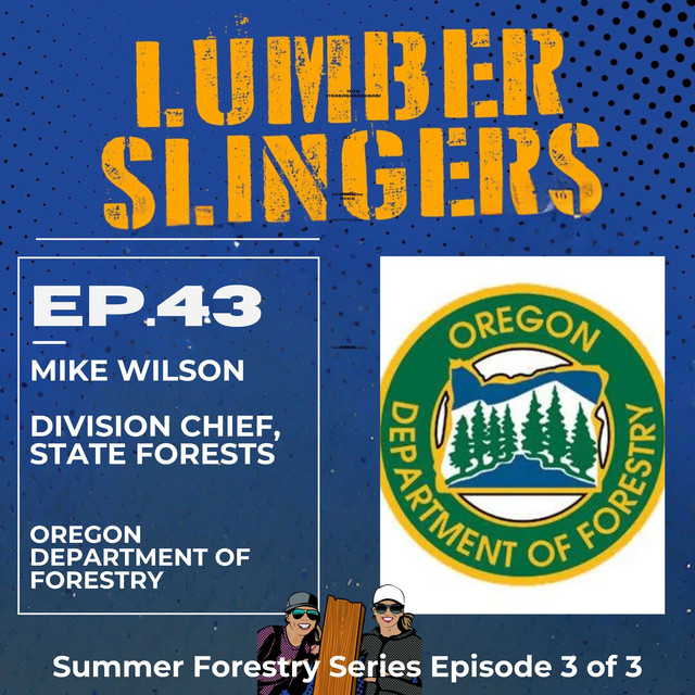 43: Mike Wilson, Division Chief of State Forests, Oregon Department of ...