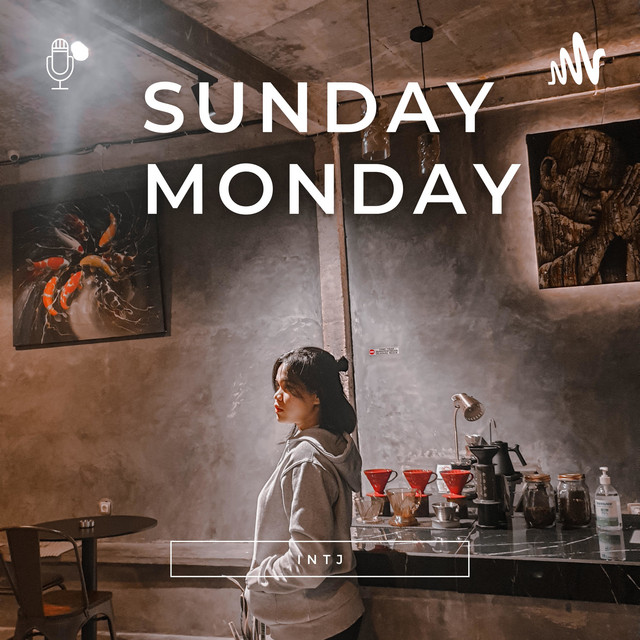 Sunday Monday | Podcast on Spotify