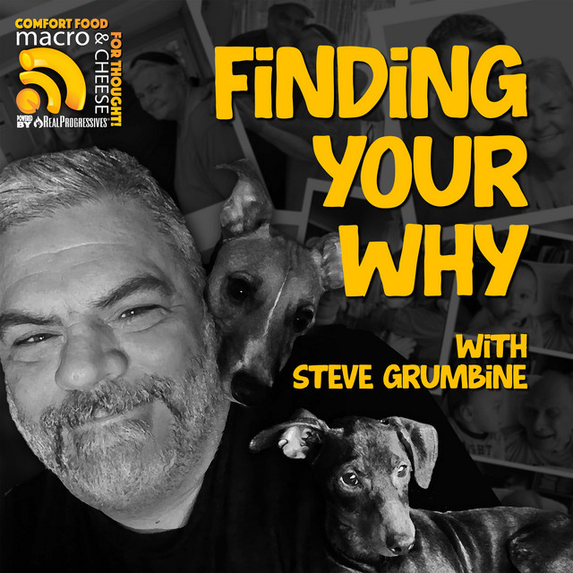Finding Your Why with Steve Grumbine - Macro N Cheese | Podcast on Spotify