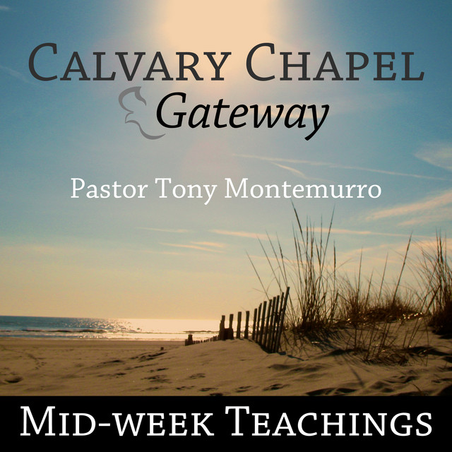 Calvary Chapel Gateway | Midweek | Podcast on Spotify