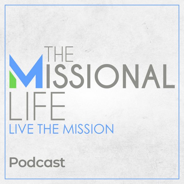 The Missional Life Podcast | Podcast on Spotify