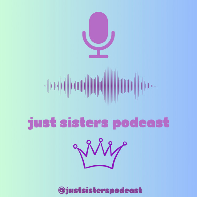 just sisters | Podcast on Spotify