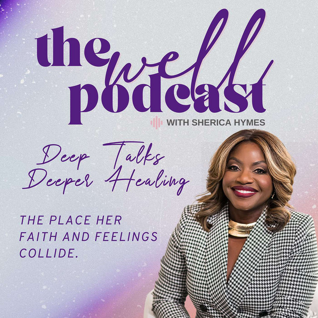 The Well Podcast Podcast On Spotify