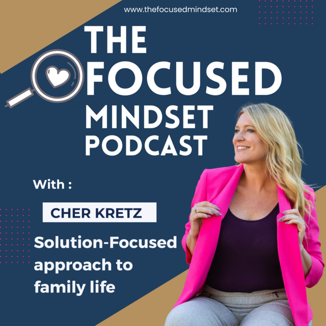 The Focused Mindset: Solution Focused Conversations | Podcast on Spotify