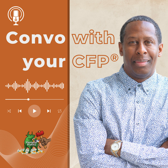 Conversations with your CFP, Mario J. Payne | Podcast on Spotify