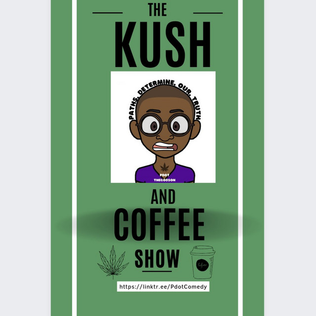 The Kush and Coffee Show | Podcast on Spotify