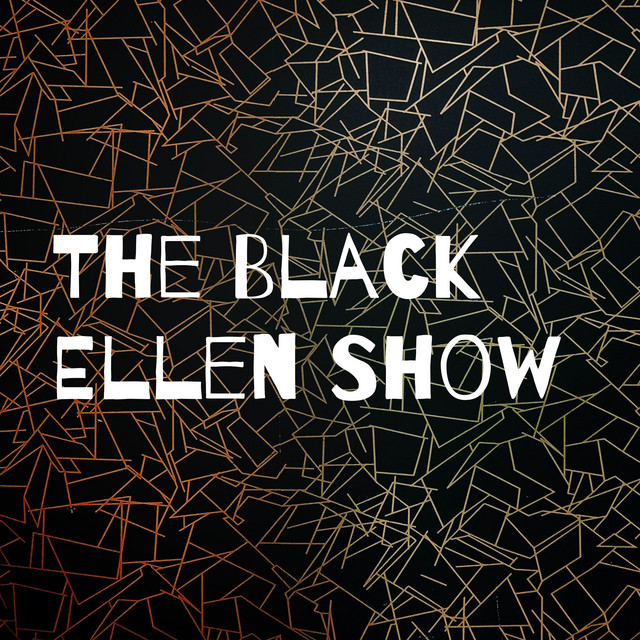 The Black Ellen Show | Podcast on Spotify