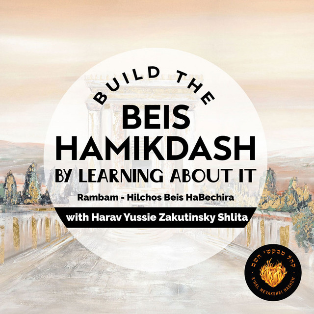 Build the Beis Hamikdash | Podcast on Spotify