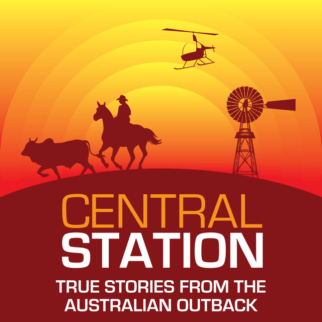 Central Station - True Stories from Outback Australia | Podcast on Spotify