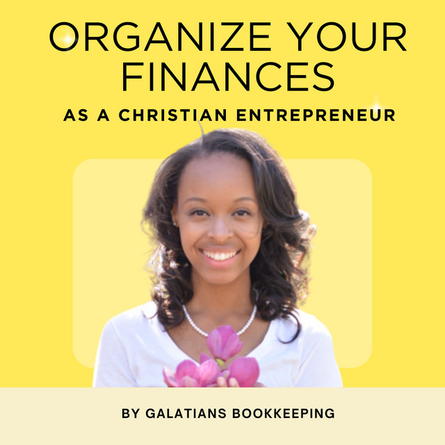 Organize Your Finances as a Christian Entrepreneur, Finance Strategies ...