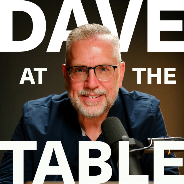 Dave at the table | Podcast on Spotify