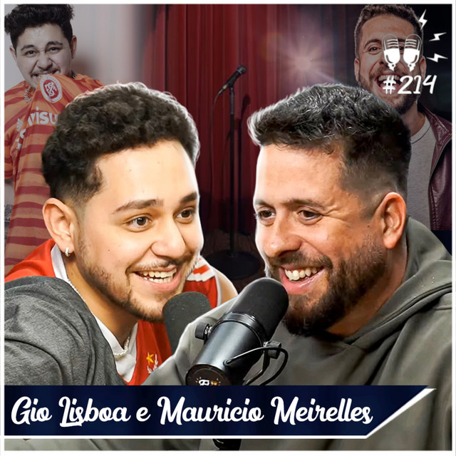 MAURICIO MEIRELLES e GIO LISBOA - Flow #214 - Flow Podcast | Podcast on ...