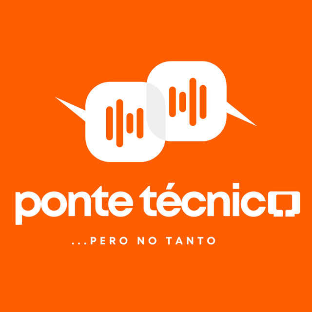 Ponte técnico, pero no tanto | Podcast on Spotify