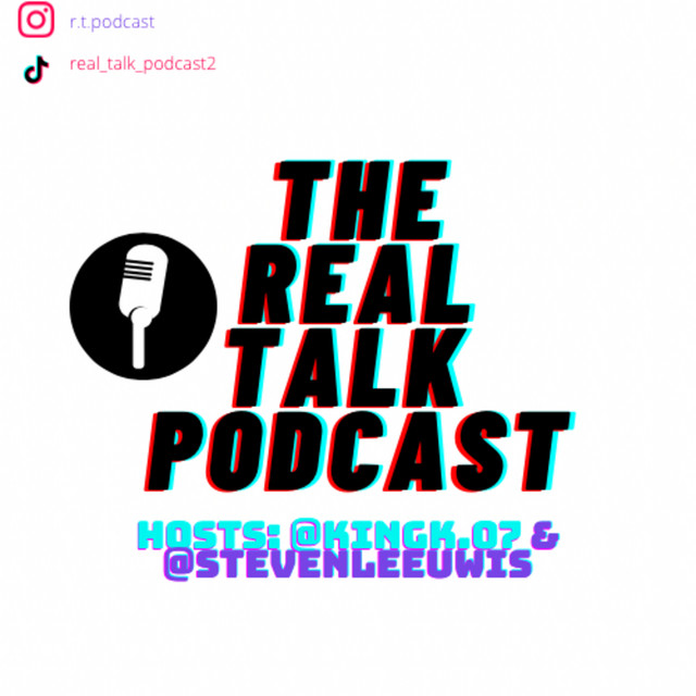 The Real Talk Podcast | Podcast on Spotify