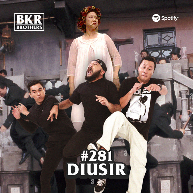 #281 Diusir - BKR Brothers | Podcast on Spotify