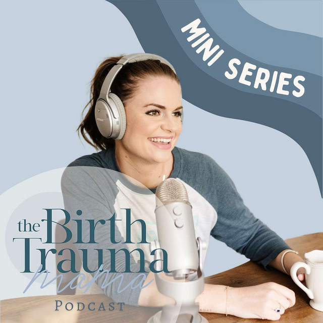 Ep. 163: Not Ungrateful, Just Traumatized - The Birth Trauma Mama ...