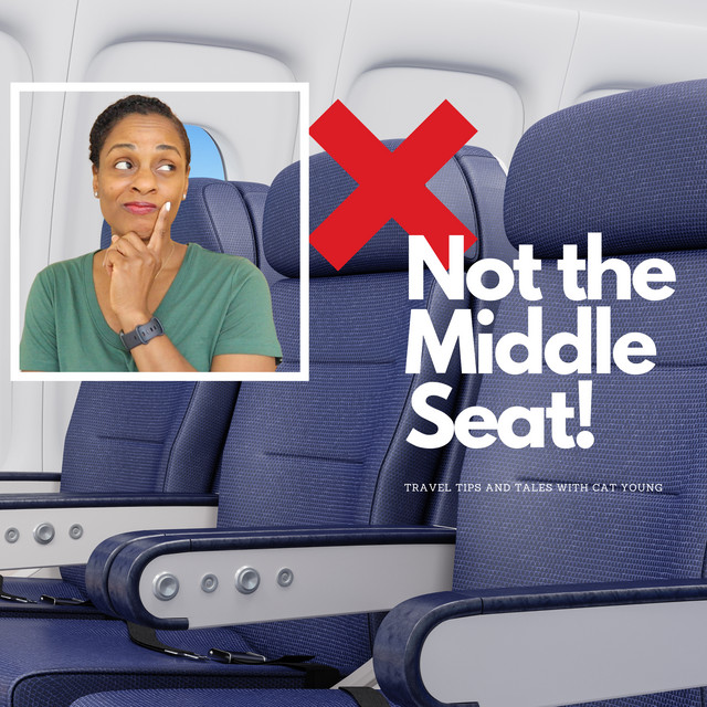 Not the Middle Seat! Travel Tips and Tales with Cat Young | Podcast on ...
