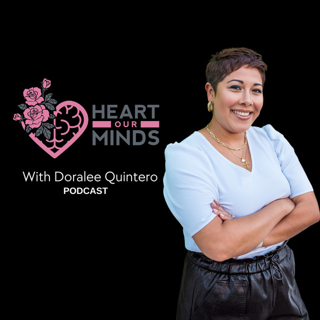Heart Our Minds with Doralee | Podcast on Spotify