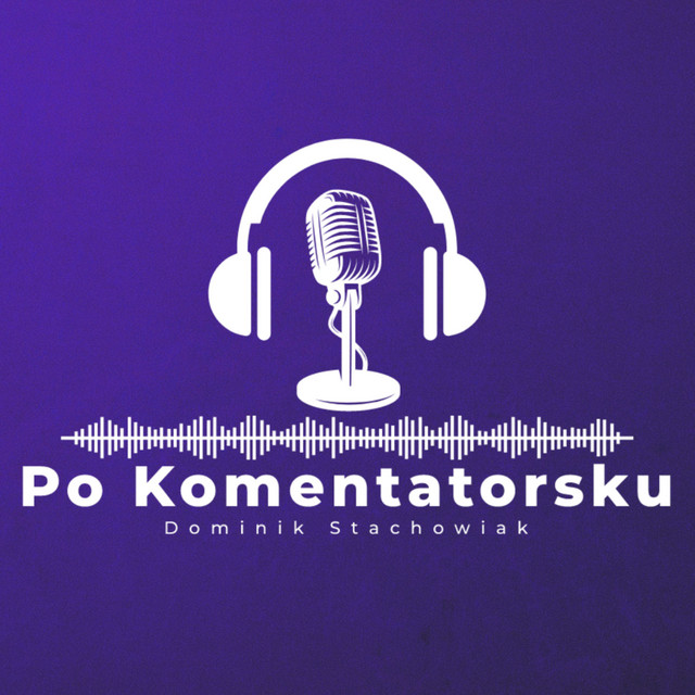 Po Komentatorsku | Podcast on Spotify