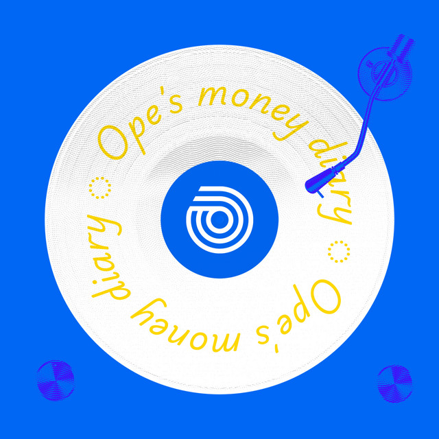 Ope's Money Diary by Cowrywise | Podcast on Spotify
