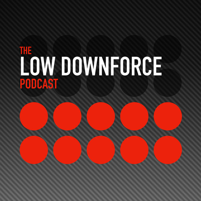 Low Downforce | Podcast on Spotify