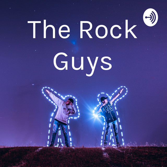 The Rock Guys Podcast | Podcast on Spotify