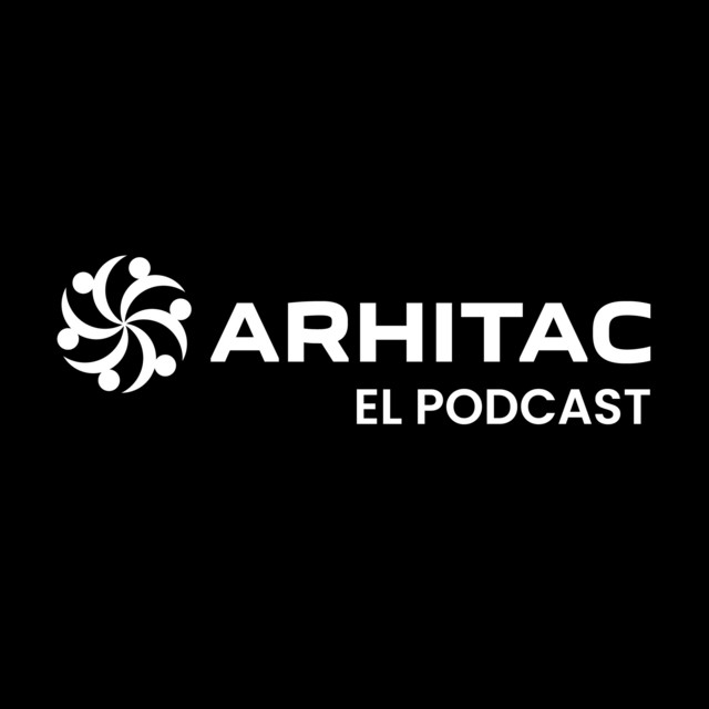 ARHITAC | El Podcast | Podcast on Spotify