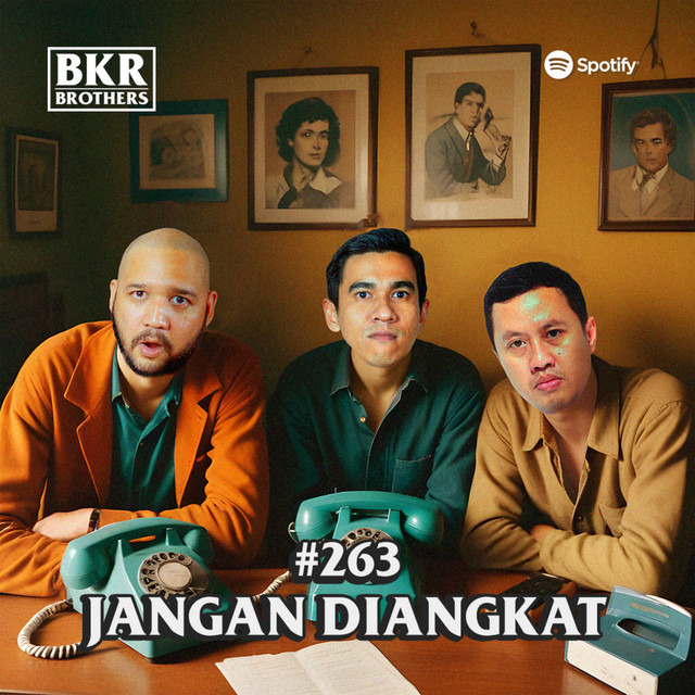 #263 Jangan Diangkat - BKR Brothers | Podcast on Spotify