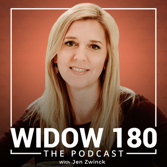 Widow 180 The Podcast with Jen Zwinck | Podcast on Spotify