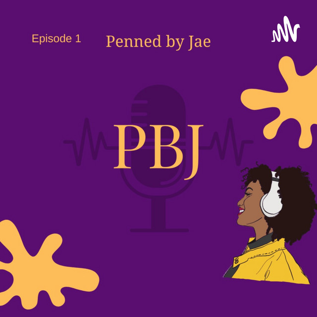 Penned by Jae (PBJ) | Podcast on Spotify