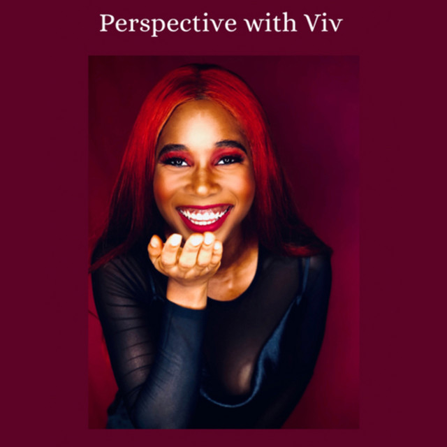 Perspective with Viv | Podcast on Spotify