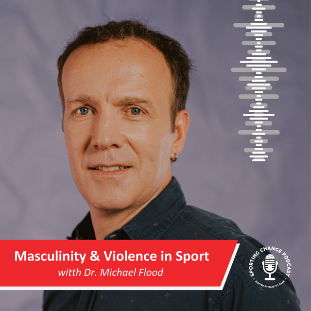 Masculinity and Violence in Sports with Dr. Michael Flood - Sporting ...