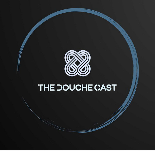 The Douche-Cast | Podcast on Spotify