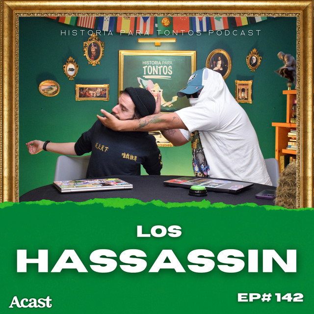 Los Hassassin - Historia para tontos Podcast - Ep #142 - Historia para ...